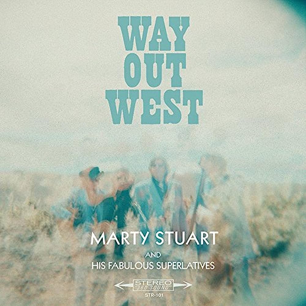 Way Out West: Marty Stuart & His Fabulous Superlatives - James Calemine